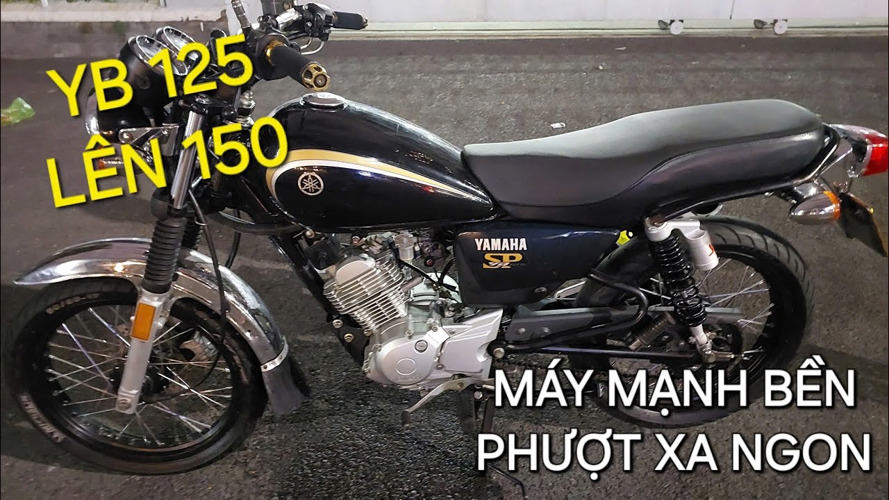 YB 125 LÊN 150 CHẠY BỐC MÁY MẠNH ÊM BÁO GIÁ LÀM MÁY YAMAHA YB 125 FULL 150 58ZZ #YB125 #58ZZ # ...