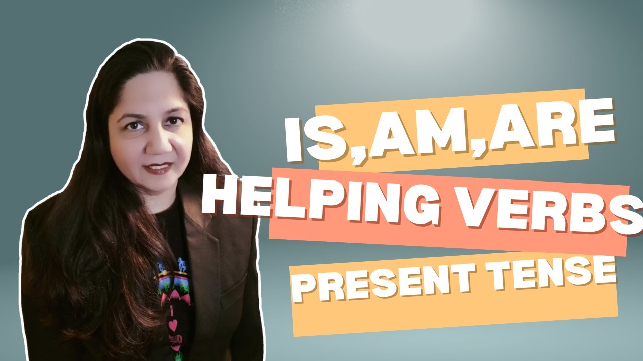 Helping Verbs---Is,Am,Are - YouTube