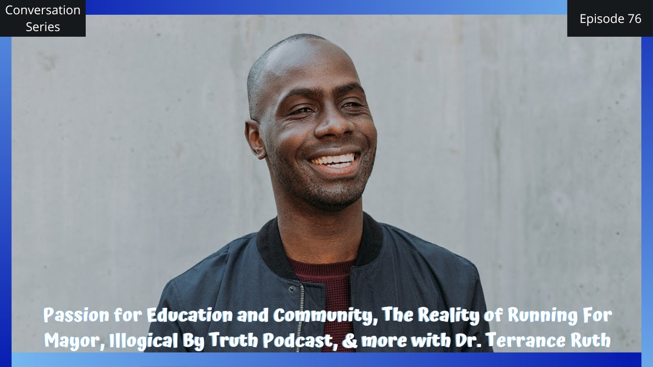 THE CONVERSATION SERIES: TERRANCE RUTH| The Reality of Running For ...
