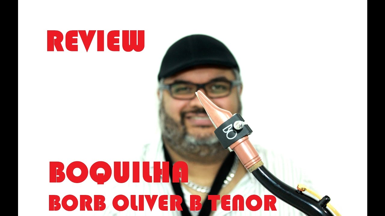 REVIEW BORB OLIVER B TENOR SAX MOUTHPIECE - YouTube
