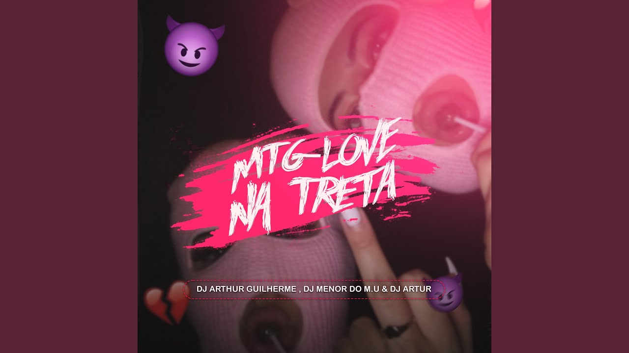 MTG - LOVE NA TRETA - YouTube