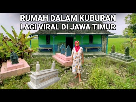 VIRAL..! RUMAH DI TENGAH KUBURAN LAGI VIRAL DI JAWA TIMUR 