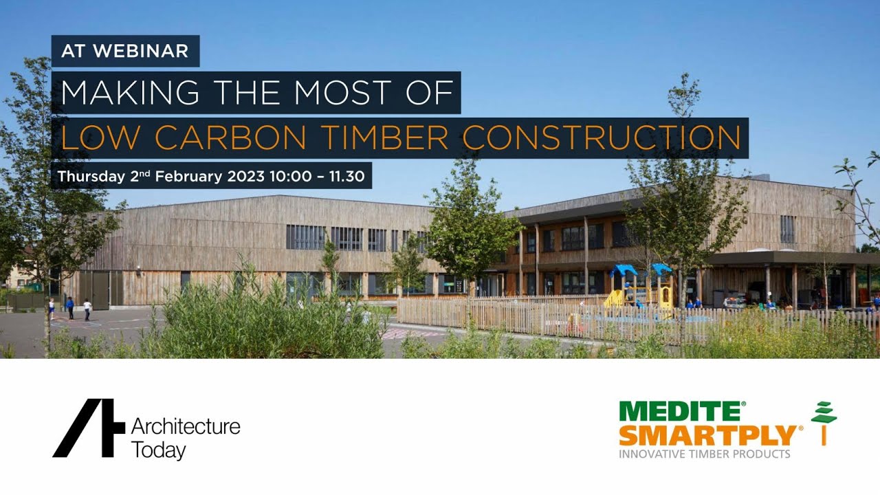 Webinar with Architecture Today - Best Practice for Low Carbon Timber ...