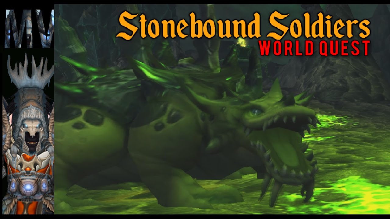 [World of Warcraft] World Quest : Stonebound Soldiers - YouTube