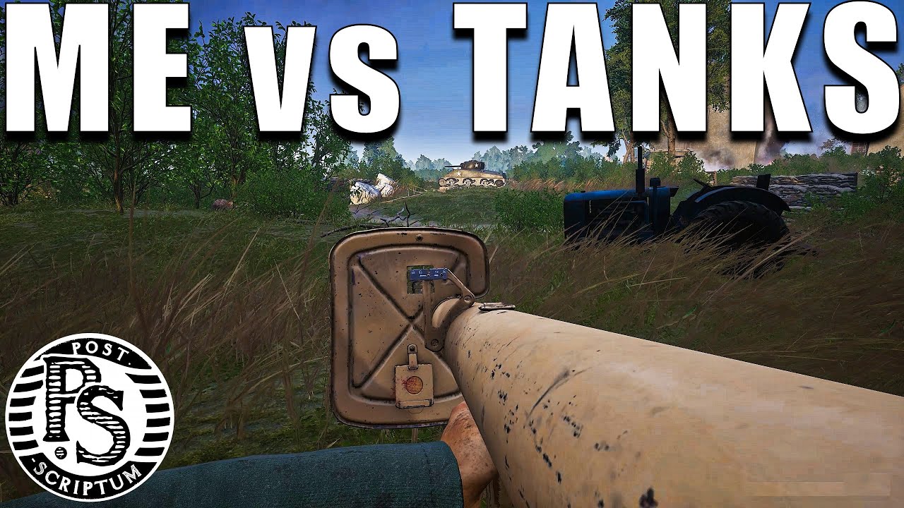 Me vs Tanks Gameplay in Post Scriptum - YouTube