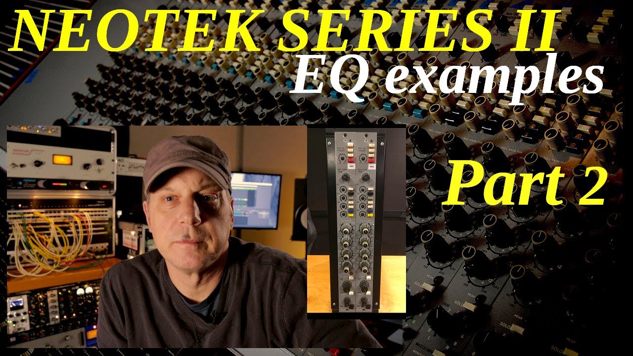 Neotek Series II EQ examples part 2 - YouTube