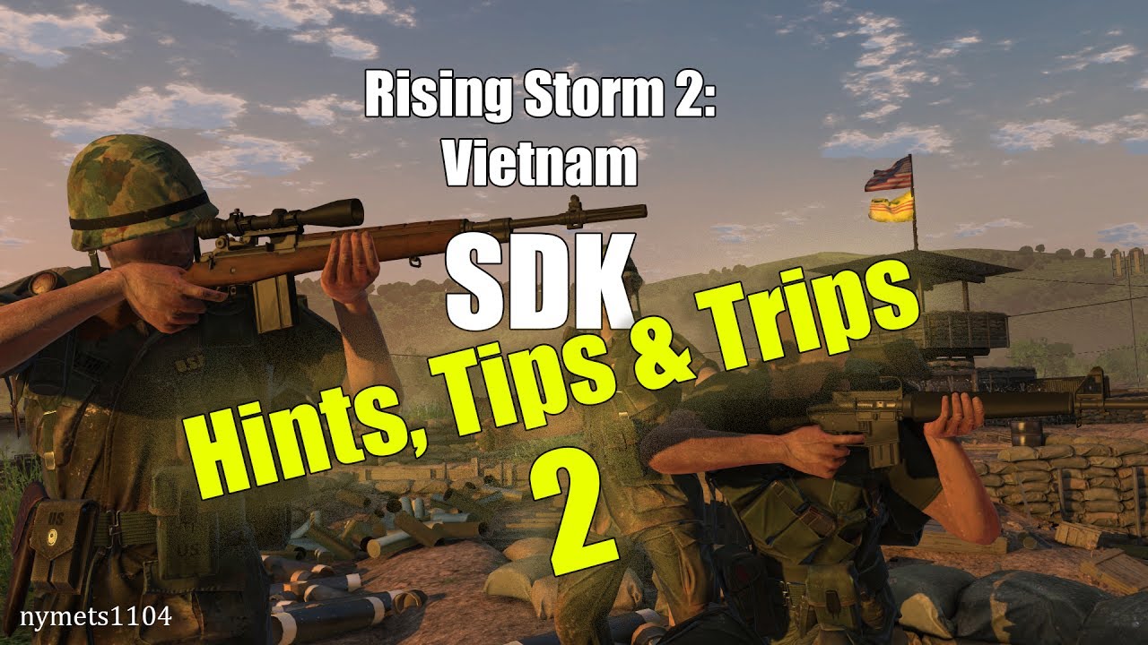 Rising Storm 2: Vietnam SDK Hints, Tips, Trips, and Mistakes to Avoid ...
