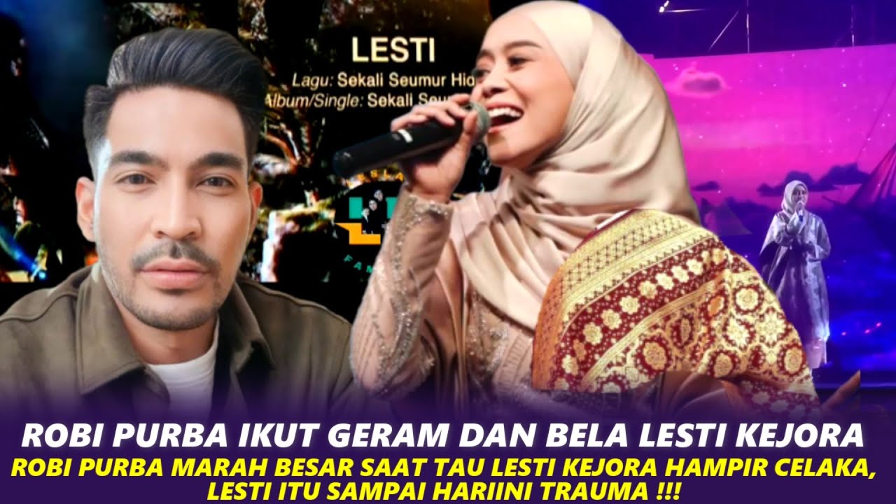 ROBI PURBA MARAH BESAR SAAT TAU LESTI KEJORA HAMPIR CELAKA, LESTI ITU ...