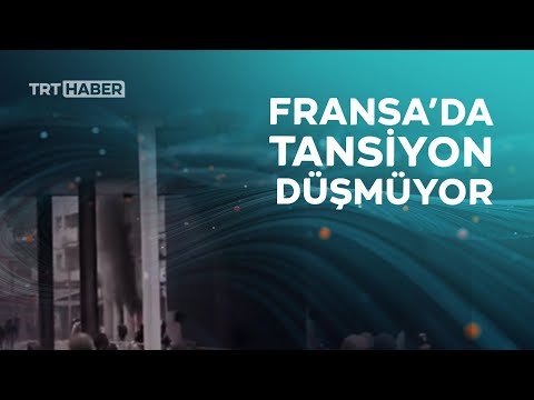 Fransa'da protestolar büyüyor: Sokağa çıkma yasağı ilan edildi