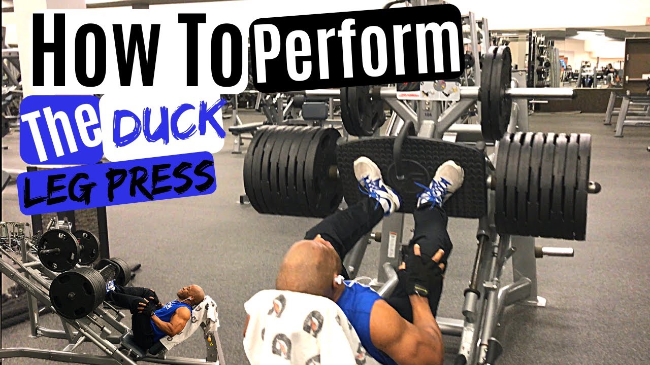 How to Perform The Duck Leg Press - YouTube