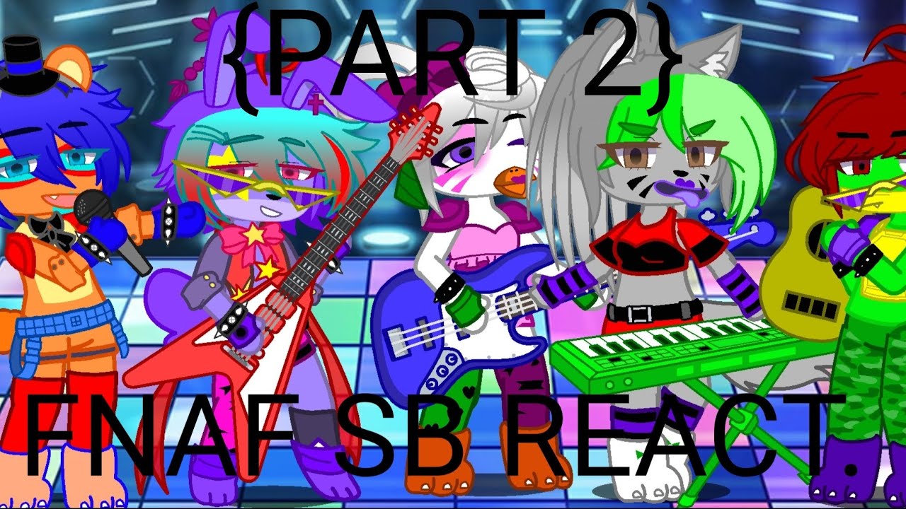 FNAF SB REACT TO EACH OTHER-! //Pt 2/??// Roxy x Foxy //ECLIPSE-?// - YouTube