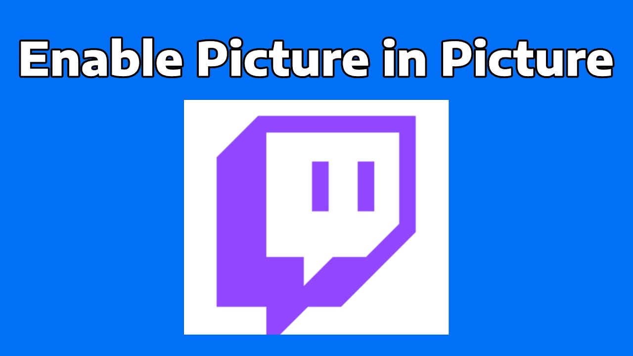 How To Get Picture in Picture Mode on Twitch - YouTube