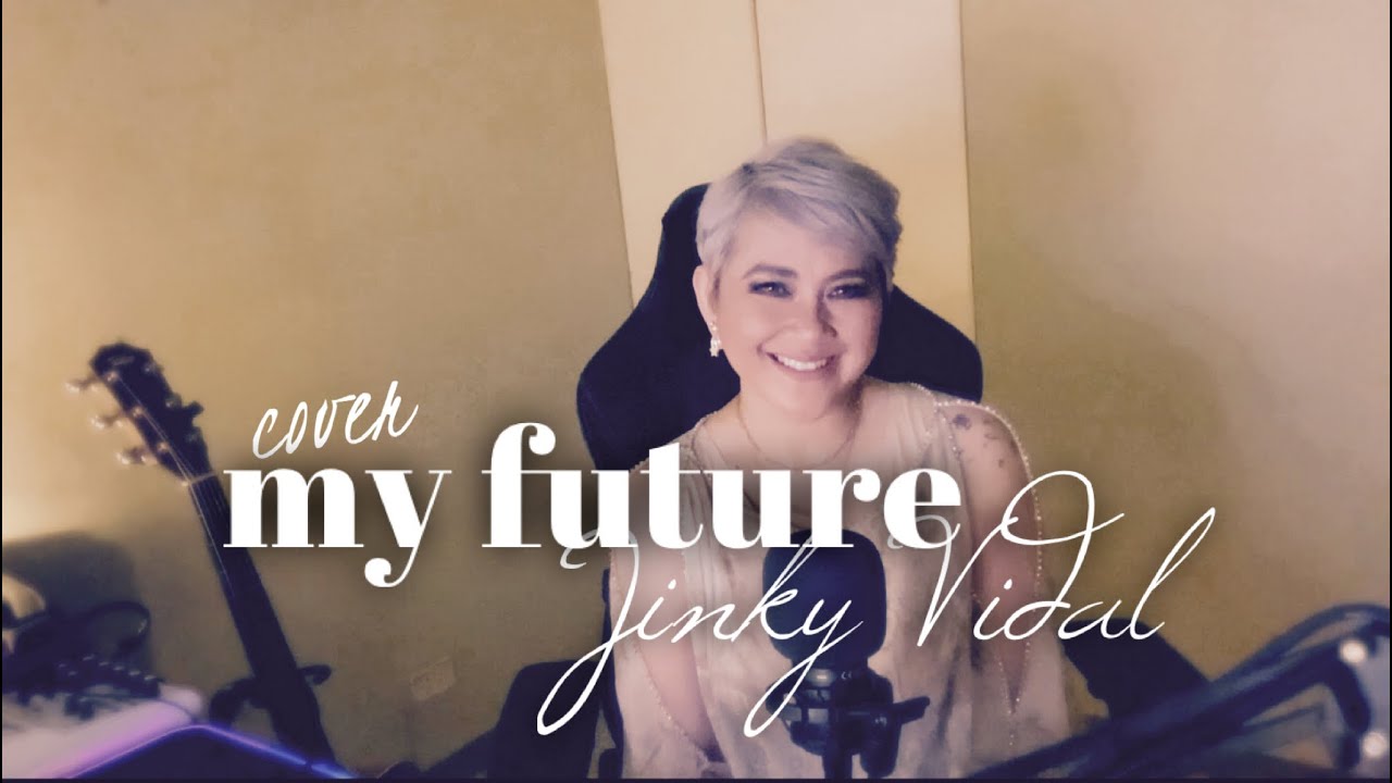 my future [cover] - Jinky Vidal - YouTube