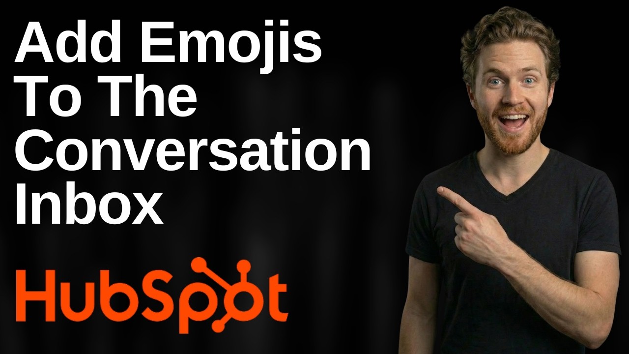 How To Add Emojis To The Conversation Inbox In HubSpot (2026 Easy Guide ...