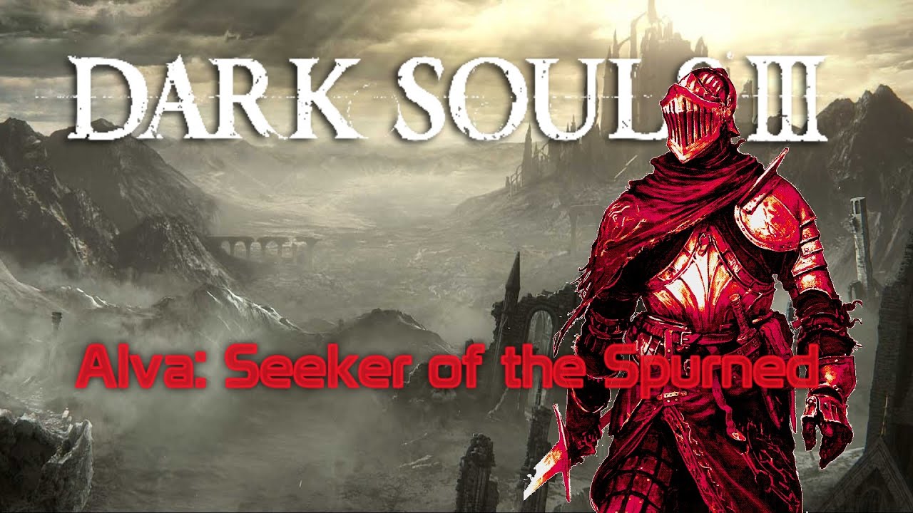 Dark Souls III: Alva: Seeker of the Spurned - YouTube