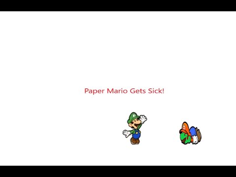 Paper Mario Gets Sick! - YouTube