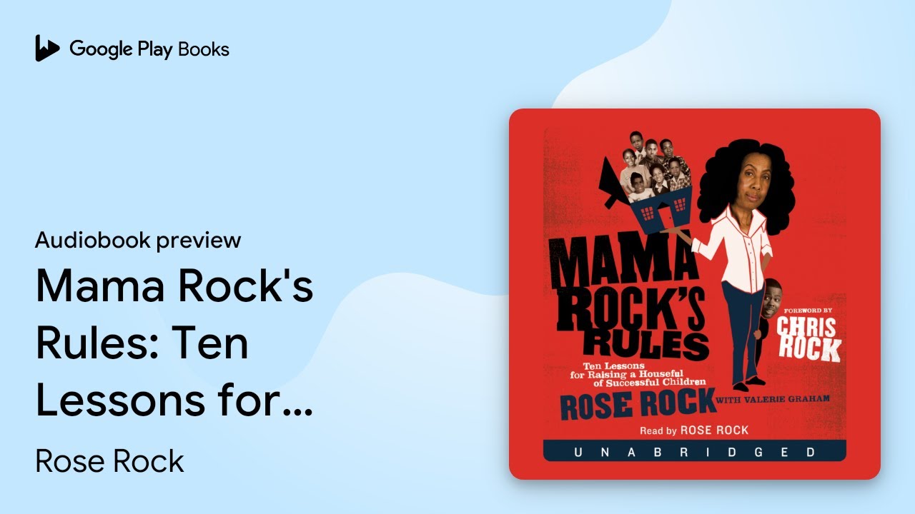 Mama Rock's Rules: Ten Lessons for Raising Ten… by Rose Rock ...