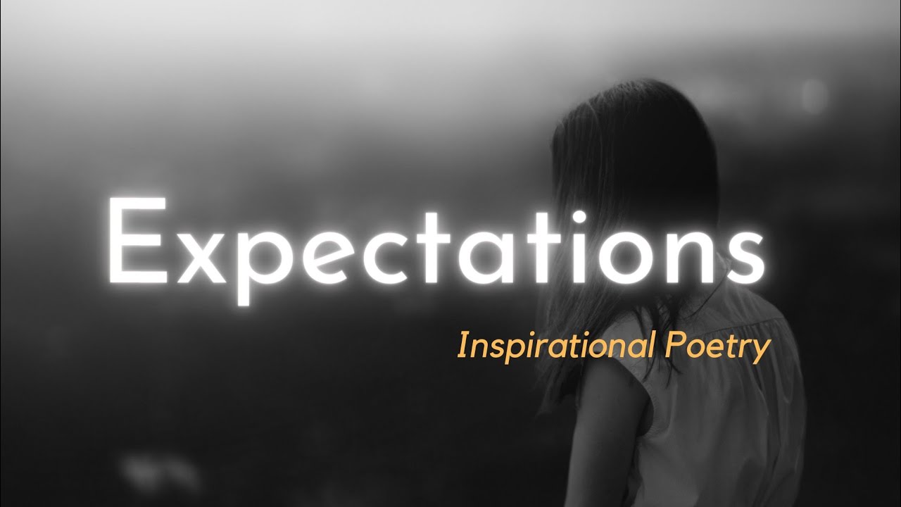 Expectations - Hindi Poetry | Inspirational Poetry | Heart Touching ...