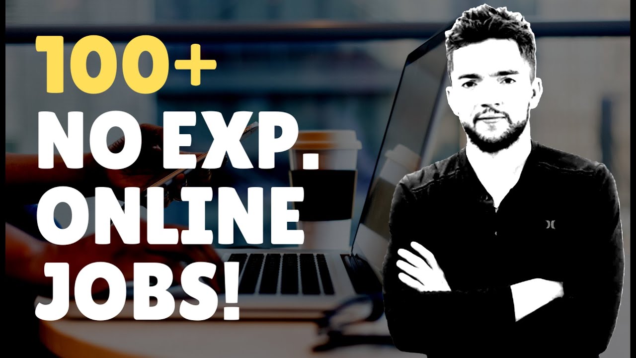 100 No Experience Work From Home Jobs At These Companies 2020 YouTube 100-no-experience-work-from-home-jobs-at-these-companies-2020-youtube