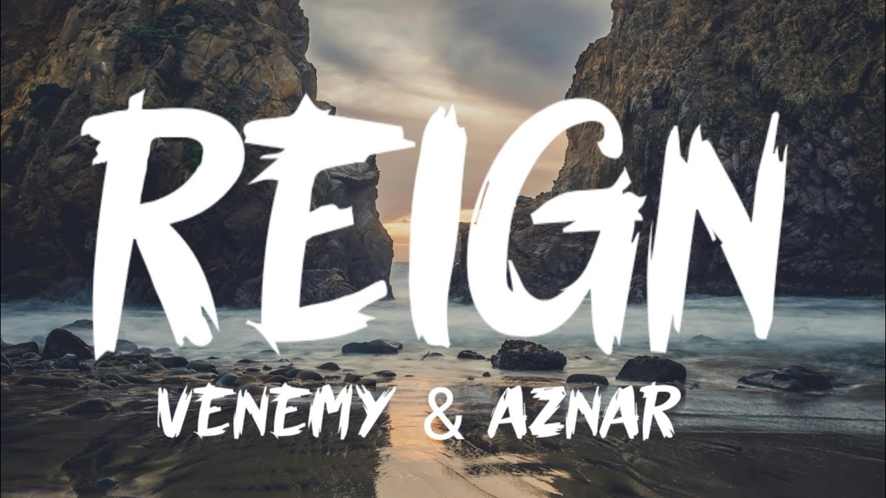 Venemy & Aznar - Reign ft Doubletake (Lyrics video) - YouTube