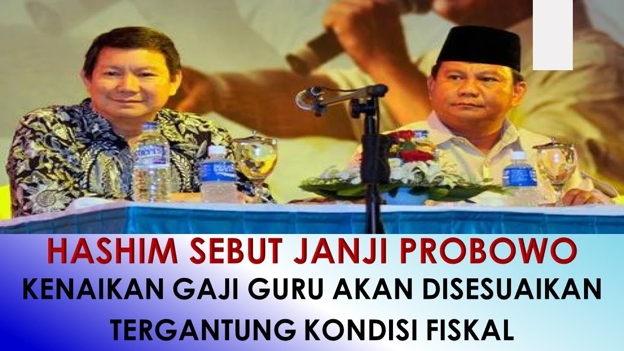 HASHIM SEBUT JANJI PROBOWO KENAIKAN GAJI GURU AKAN DISESUAIKAN ...