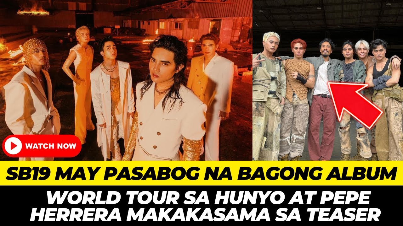 SB19 MAY PASABOG NA BAGONG ALBUM WORLD TOUR SA HUNYO AT PEPE HERRERA ...