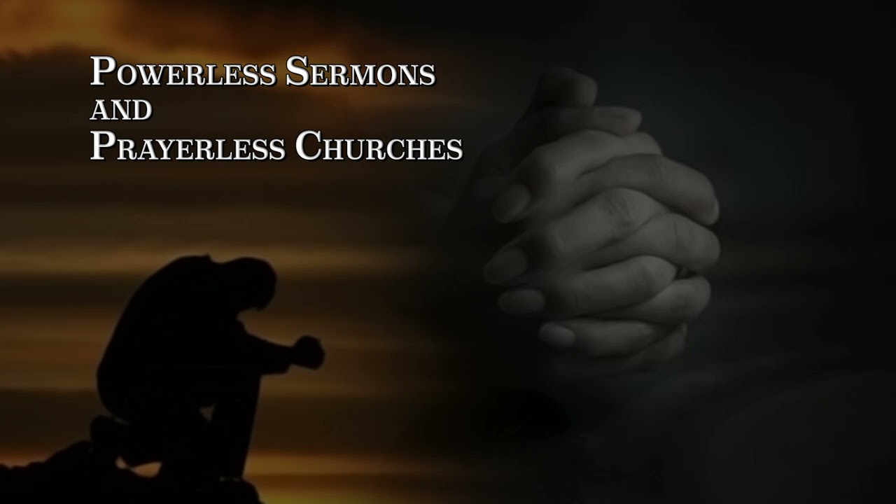 Shocking Interview: Powerless Sermons in Prayerless Churches - YouTube