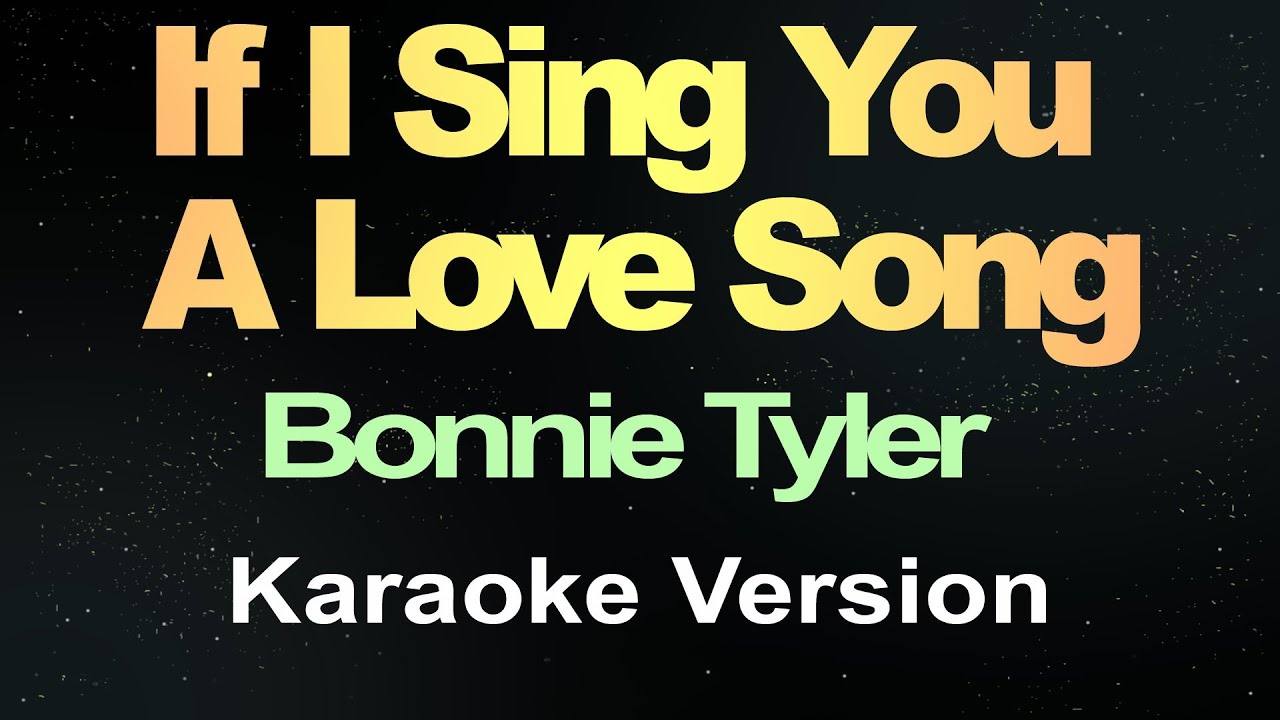 If I Sing You A Love Song (Karaoke Version) - YouTube