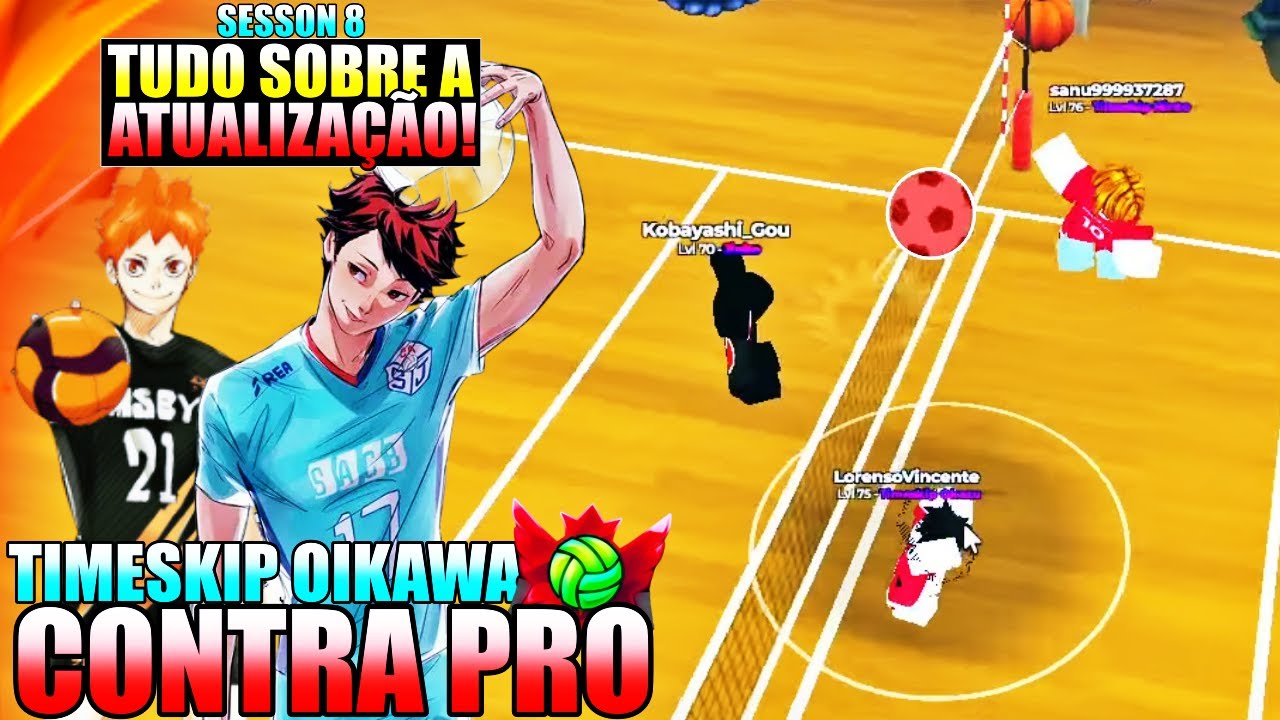 TIMESKIP OIKAWA VS JOGADORES PROFISSINAIS NA NOVA SESSON! TUDO SOBRE ...