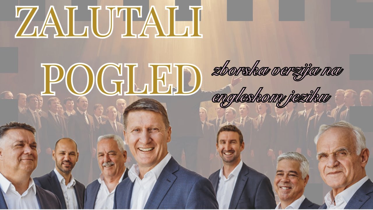 ZALUTALI POGLED – zborska verzija na engleskom jeziku #klapaintrade # ...