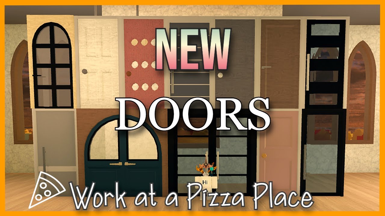 Doors! Update Added to Work at a Pizza Place - YouTube