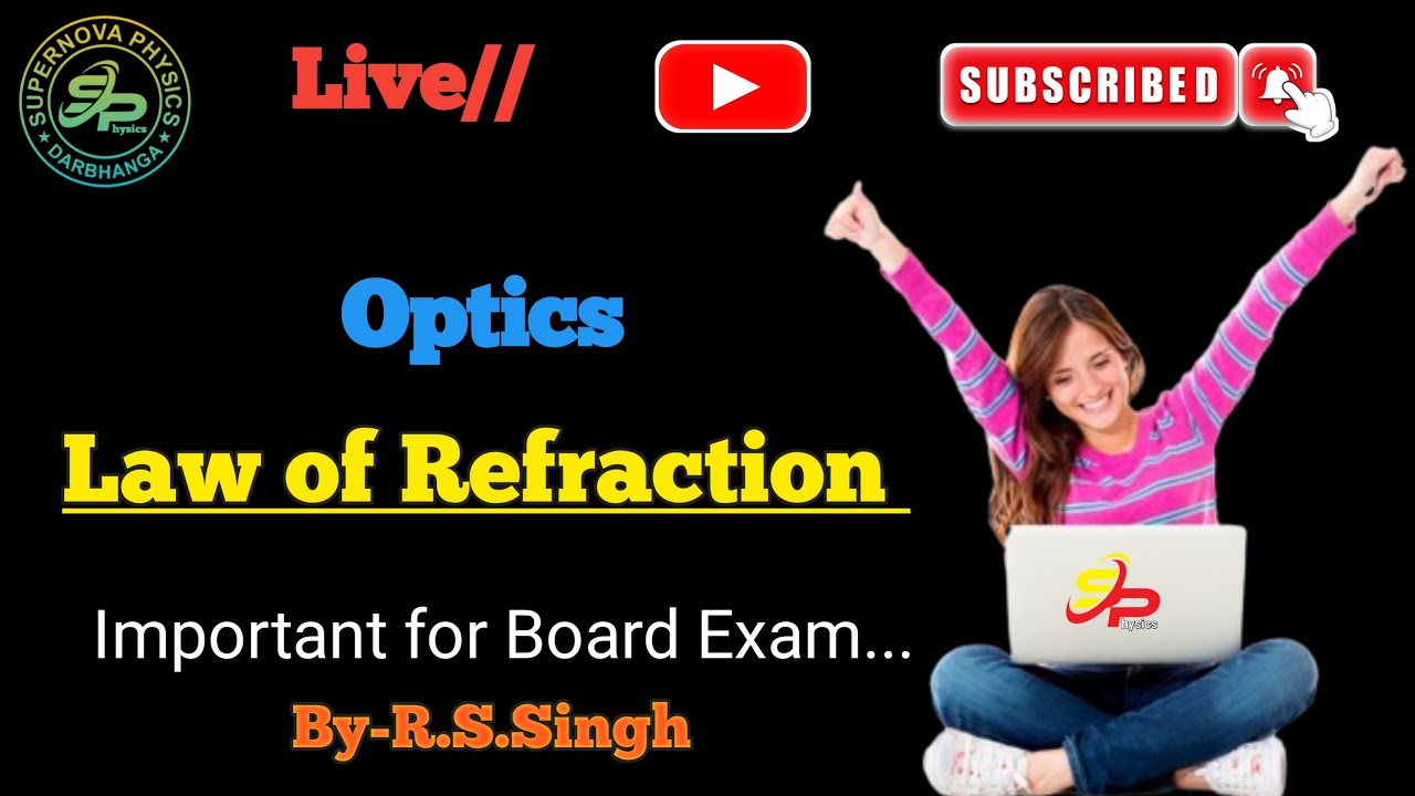 Optics class 12th || Law of refraction || Refraction at flat surface || Lecture-2 || - YouTube