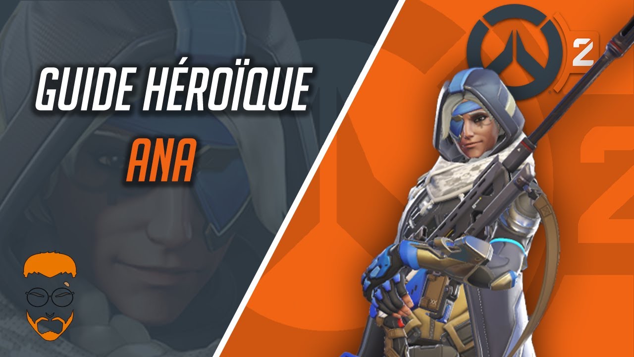 ANA : GUIDE HÉROÏQUE - Overwatch 2 FR - YouTube