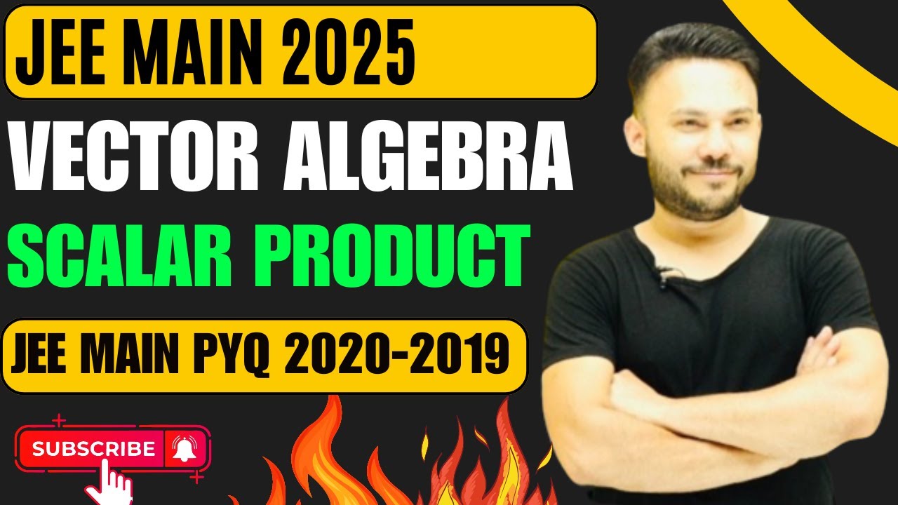 JEE Mains 2025 :: DOT Product JEE PYQ 2020 - 2019 || L 3 || Vector ...