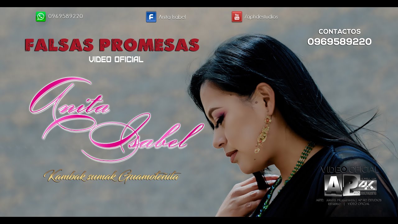 Anita Isabel Falsas promesas "VIDEO OFICIAL 4K" ☆AP HD Esudio's☆ - YouTube
