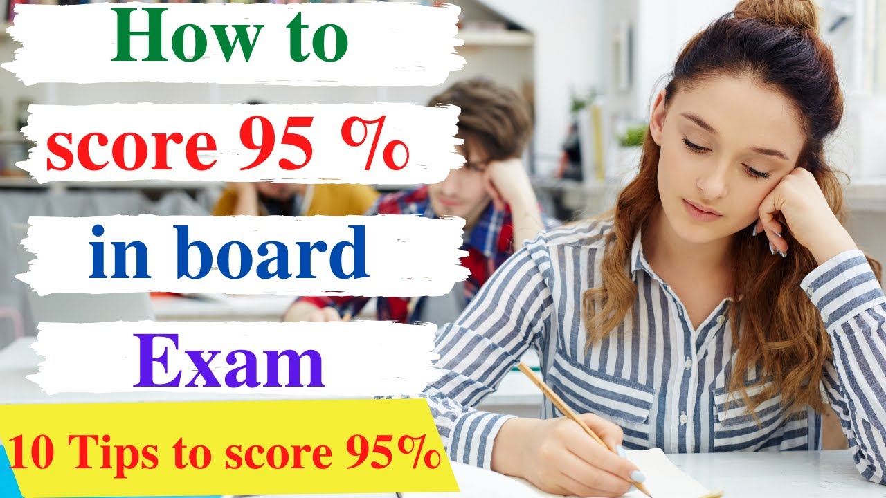 How to Score 95% In Board Exam | 10th board Exam | 12th board Exam ...
