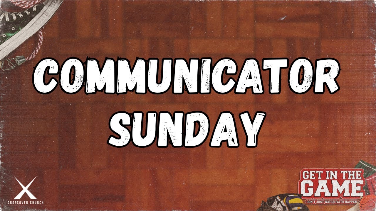 Communicator Sunday | Crossover Church | Southfield, MI - YouTube
