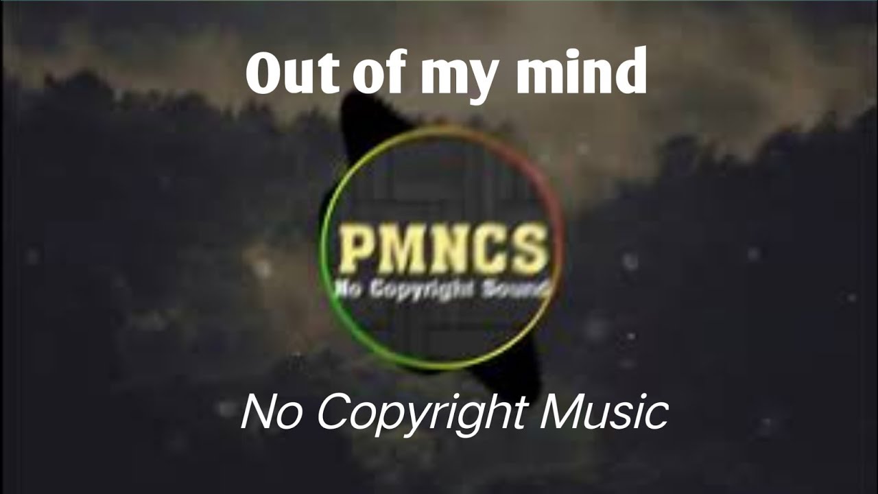 GENTRAMMEL-out of my mind|No Copyright Music|Use for free| - YouTube