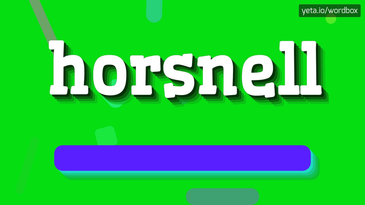 HORSNELL - HOW TO PRONOUNCE IT!? - YouTube