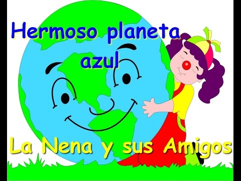 Hermoso planeta azul (Canción) La Nena y sus Amigos. Lucio Laina.