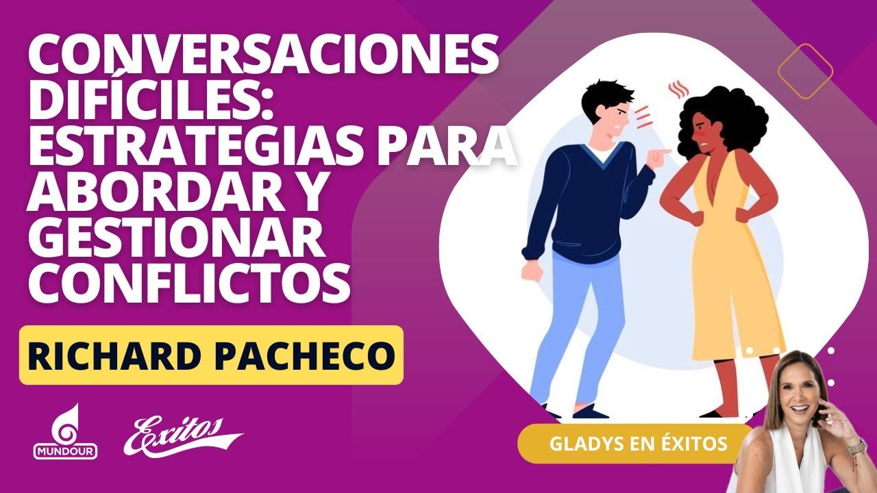 Conversaciones Difíciles Estrategias Para Abordar Y Gestionar