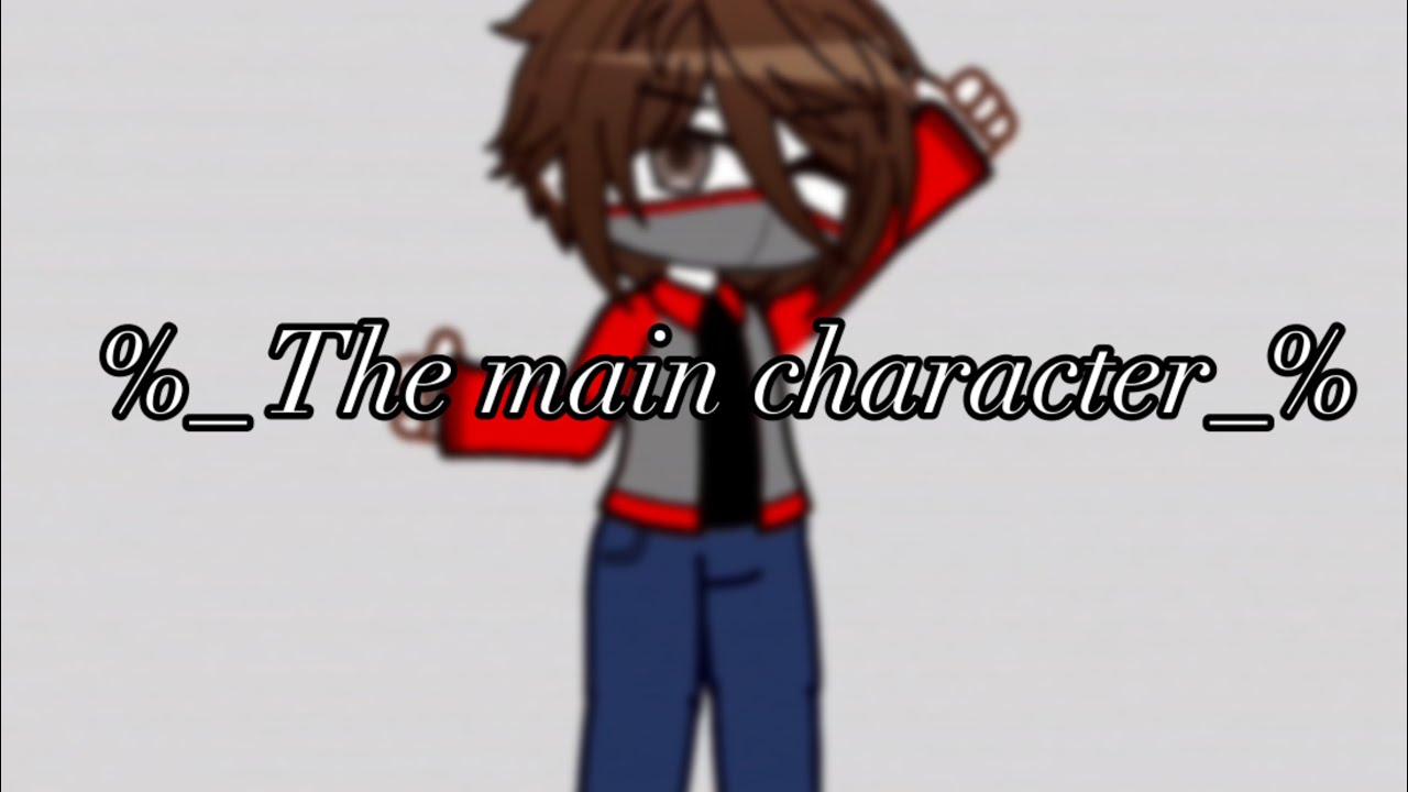_The main character _% // \\ ^* 📼 GEN LOSS🩸 *^ // - YouTube