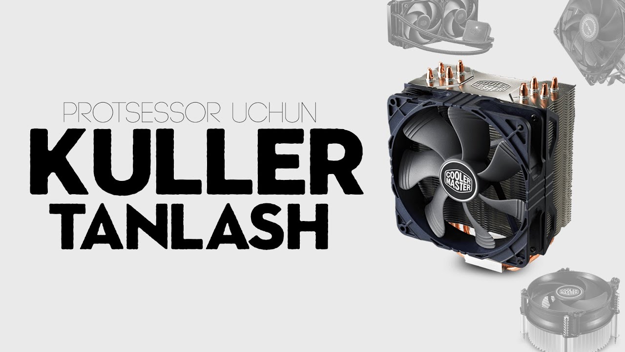 Protsessor uchun kuller tanlash 2024 kuller turlari va havo orqali ...