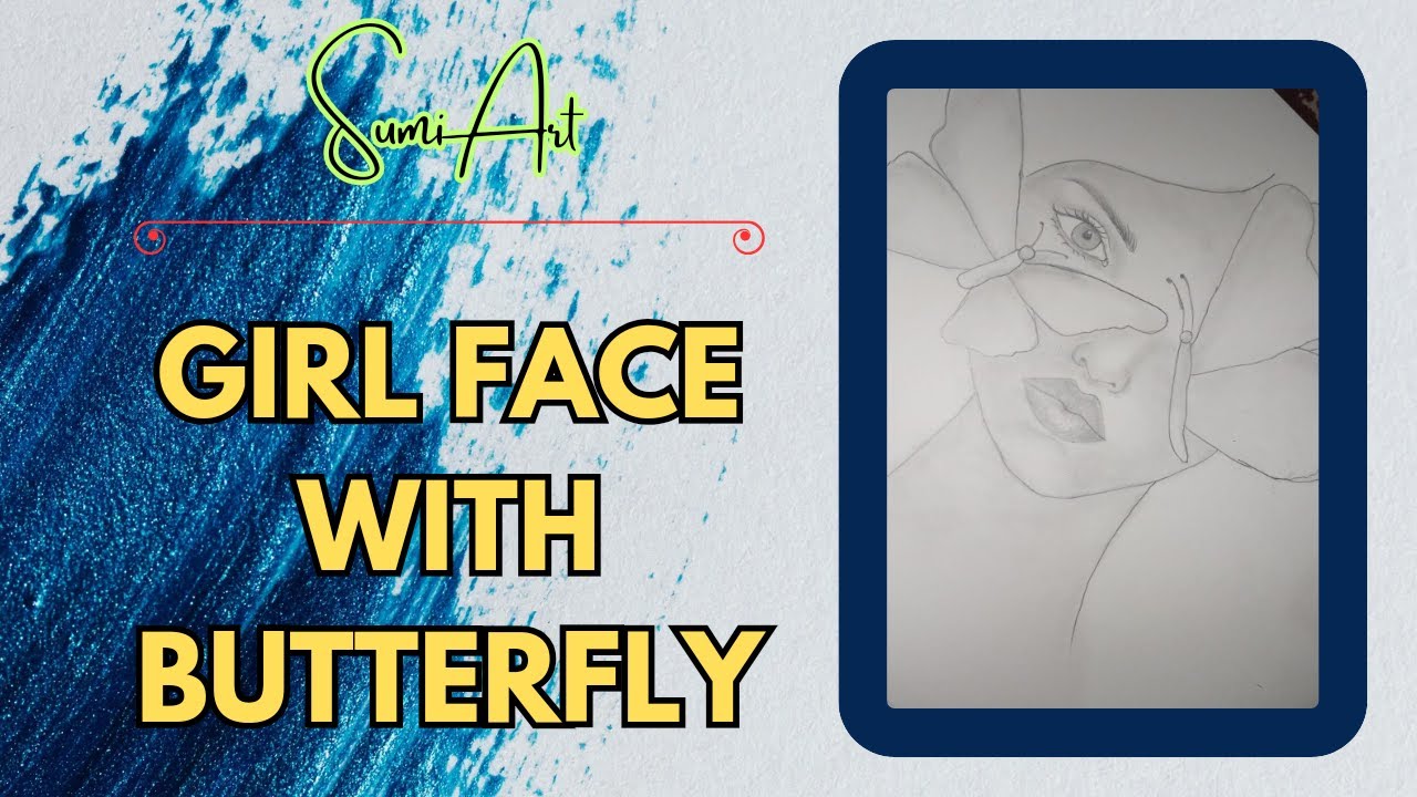 Girl Face Drawing With Butterfly / Pencil Work / Sumi Art - YouTube
