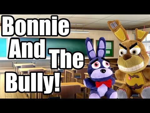 FNAF Plush - Bonnie And The Bully! - YouTube