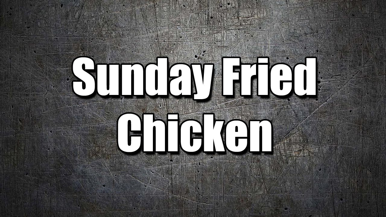 Sunday Fried Chicken - MY3 FOODS - EASY TO LEARN - YouTube