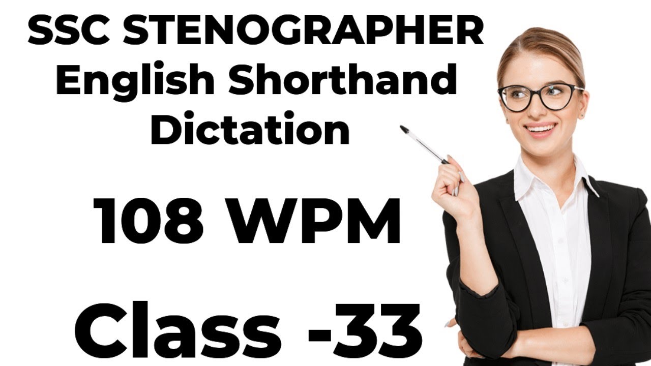 SSC STENOGRAPHER English Shorthand Dictation 108 WPM - YouTube