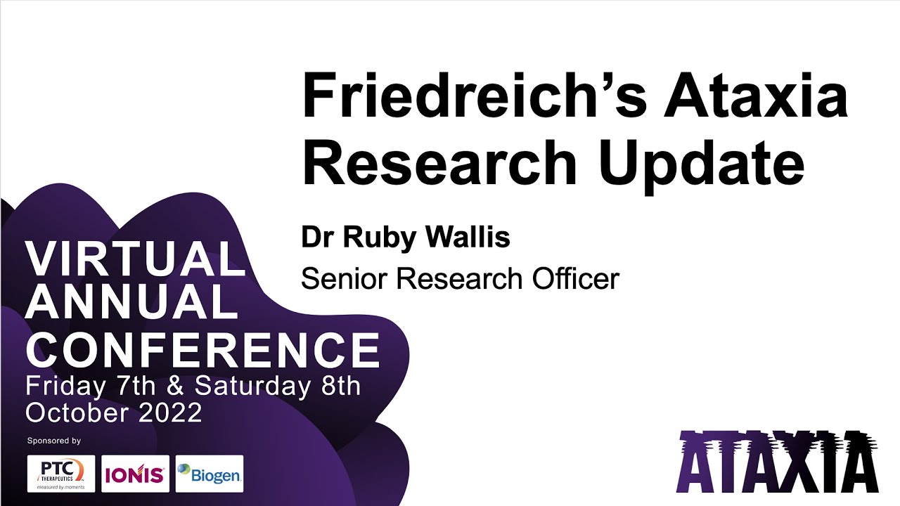 Virtual Annual Conference – Friedreich's Ataxia Research update from Dr Ruby Wallis | Ataxia UK ...