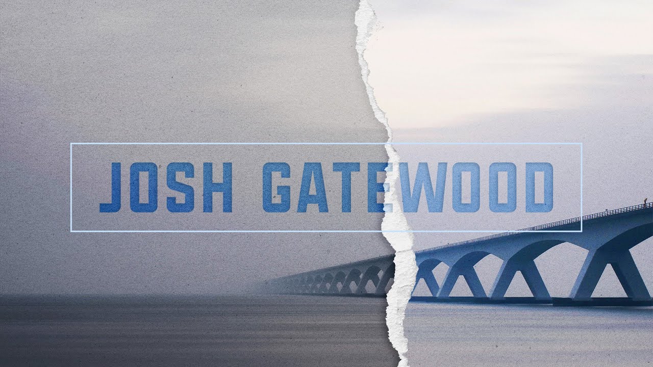 Building Bridges | Week 1 | Josh Gatewood - YouTube