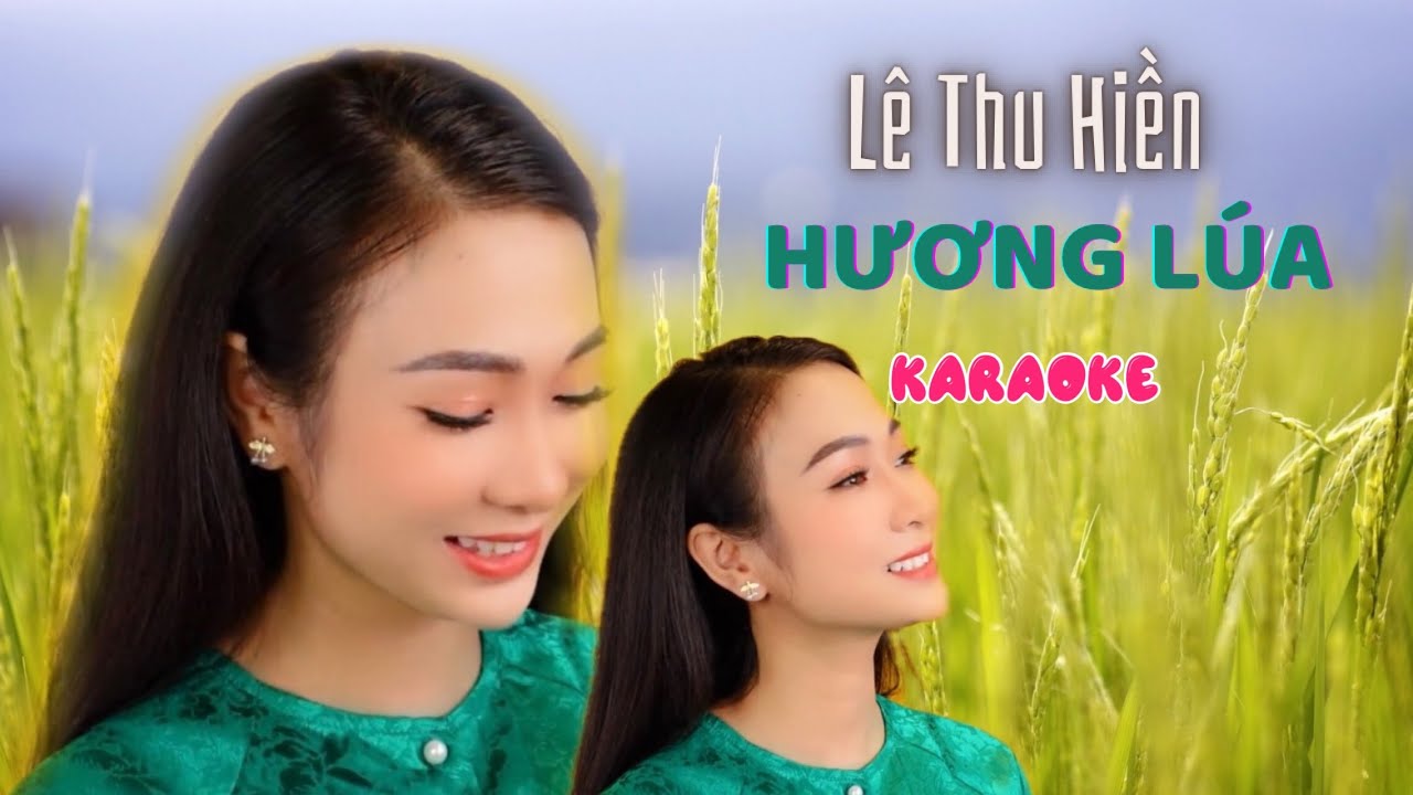[KARAOKE] Hương Lúa - Lê Thu Hiền (MV 4K Official) - YouTube
